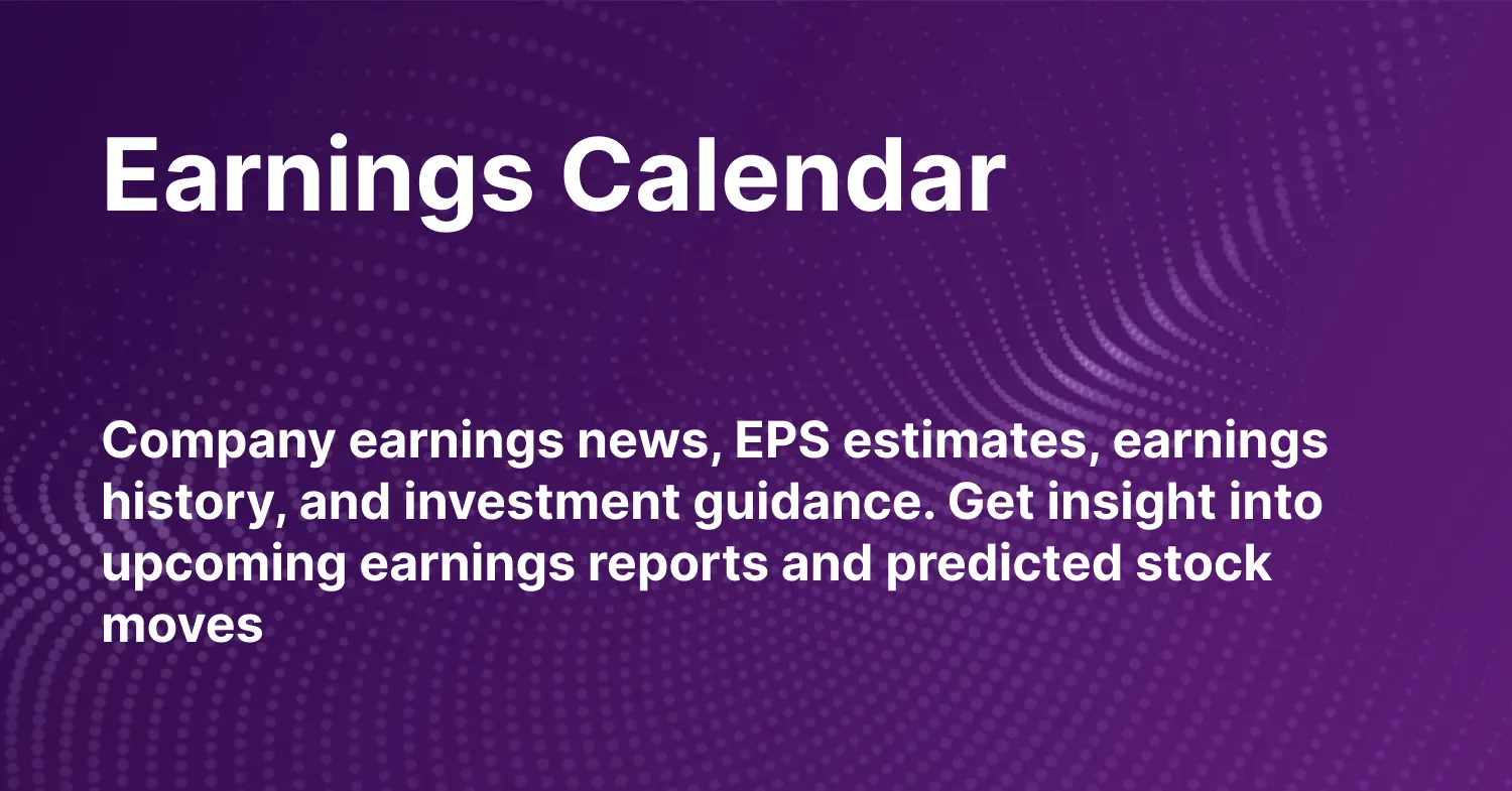 Company Earnings Calendar Report | Tickeron