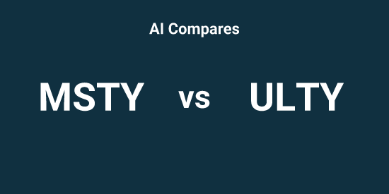 MSTY vs ULTY - Comparison tool | Tickeron